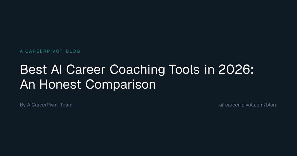 Best AI Career Coaching Tools in 2026: An Honest Comparison | AICareerPivot